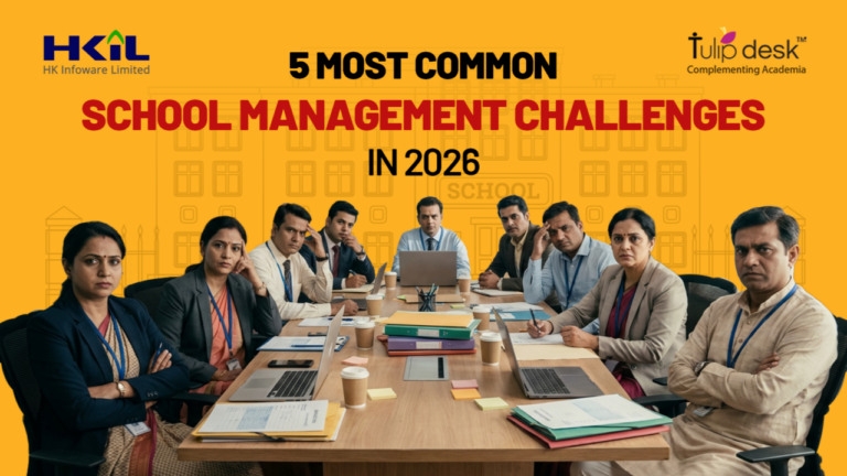 5 Most Common School Management Challenges in 2026 - TulipDesk